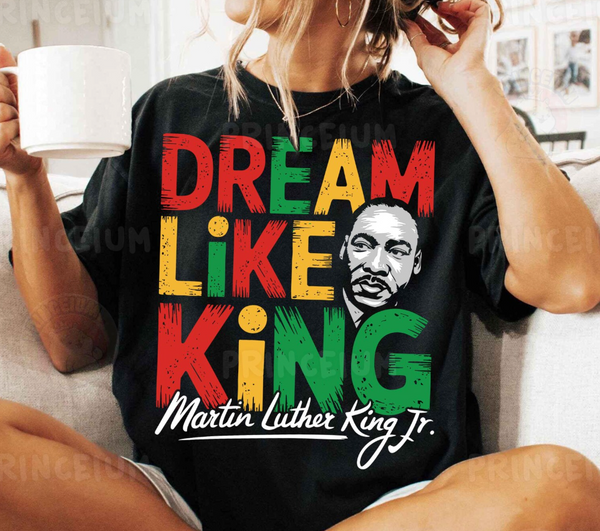 Dream Like King DTF Transfer – Design Sisters and Blanks